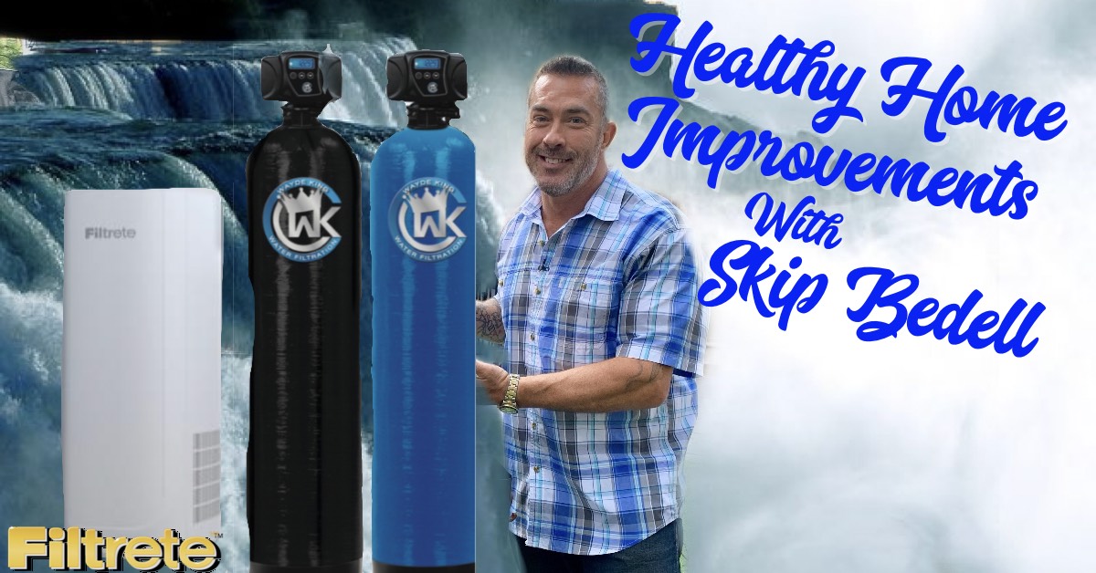 Healthy Home: Air & Water – Skip Bedell