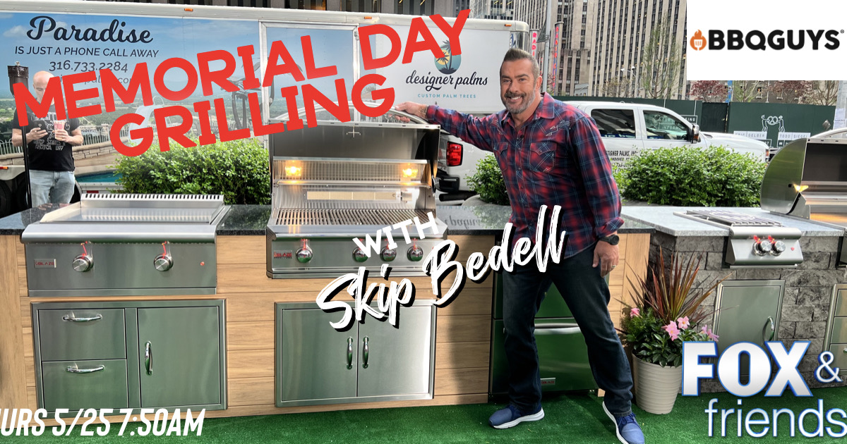 MEMORIAL DAY W BBQ GUYS! – Skip Bedell
